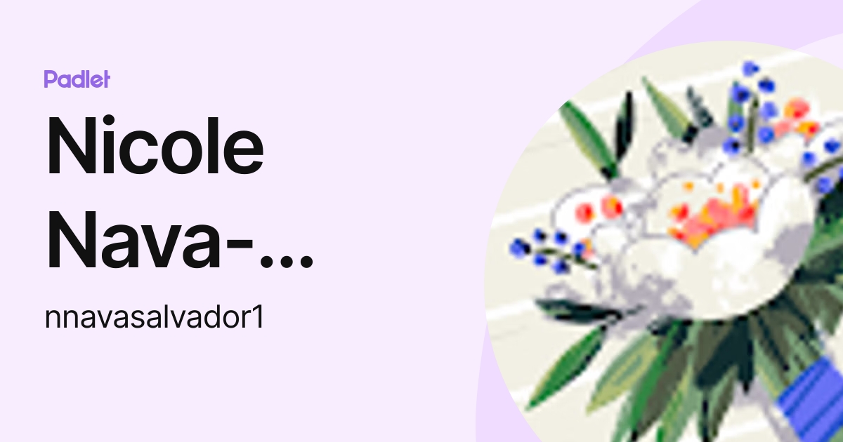 Nicole Nava-salvador (nnavasalvador1) profile | Padlet