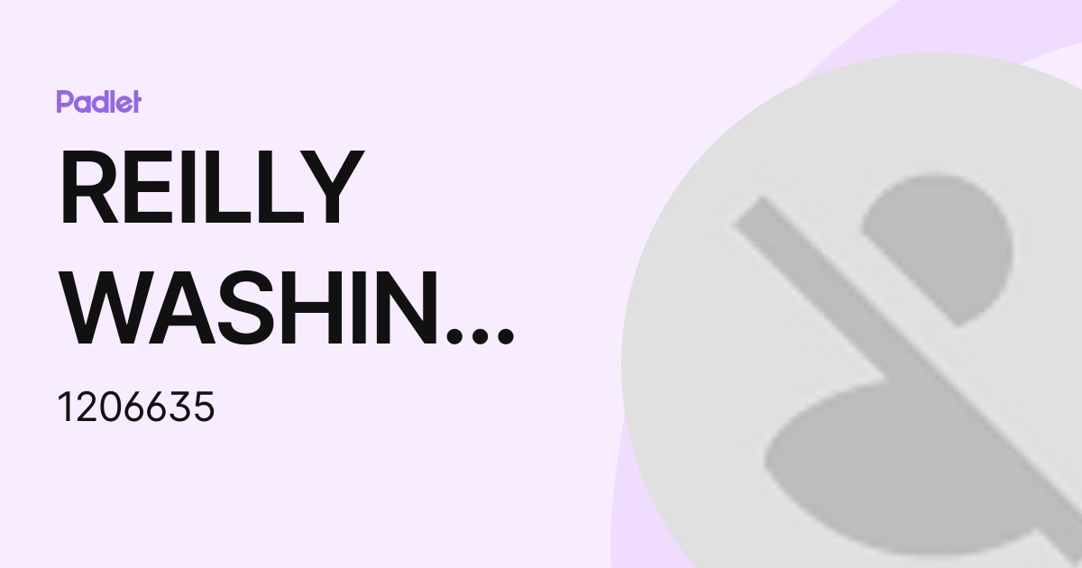 REILLY WASHINGTON (1206635) profile | Padlet