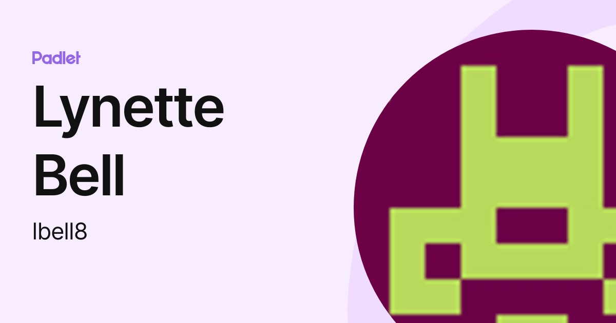 Lynette Bell (lbell8) profile | Padlet