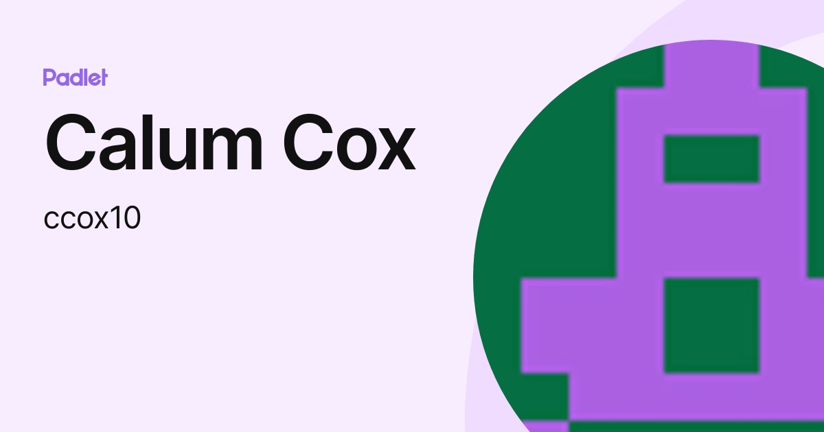 Calum Cox (ccox10) profile | Padlet