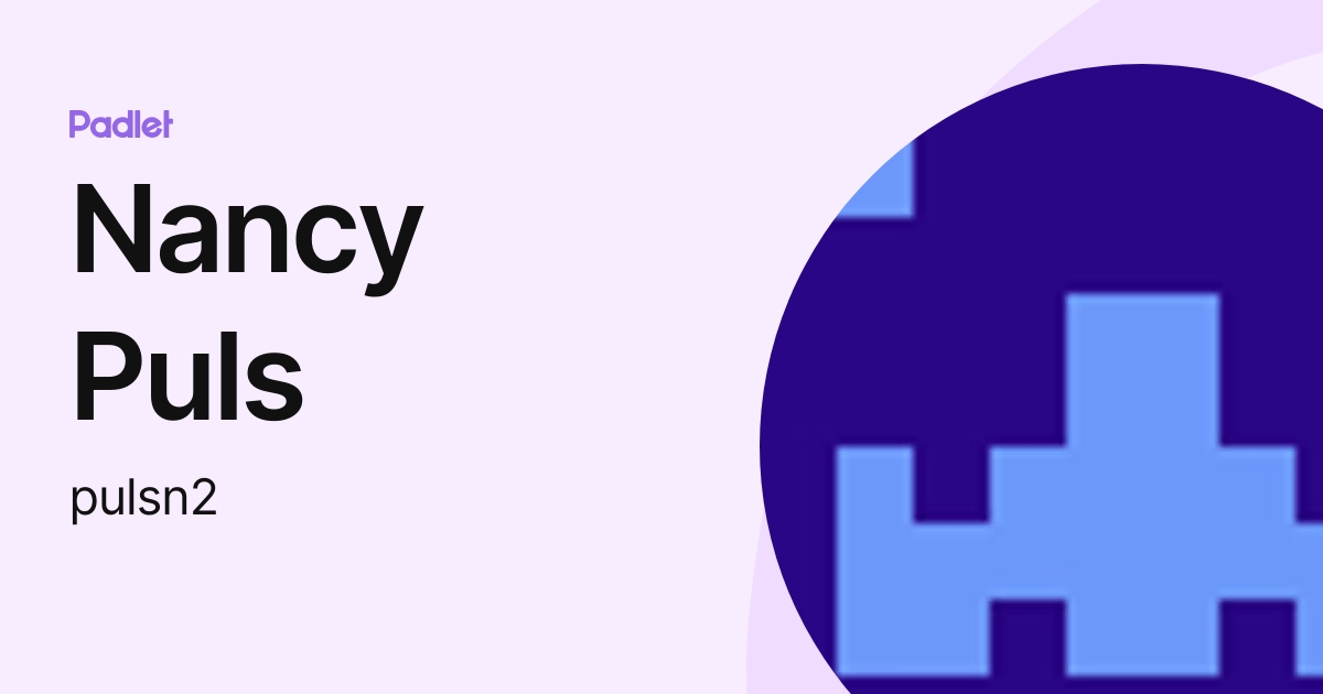 Nancy Puls (npuls) profile | Padlet