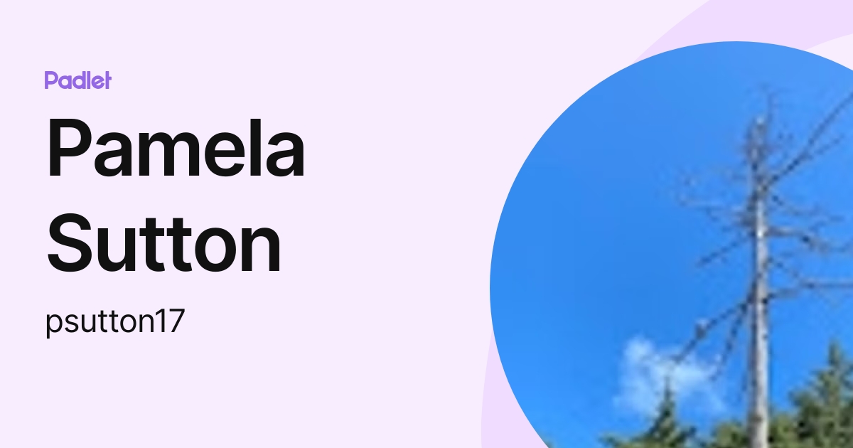 Pamela Sutton (psutton17) profile | Padlet