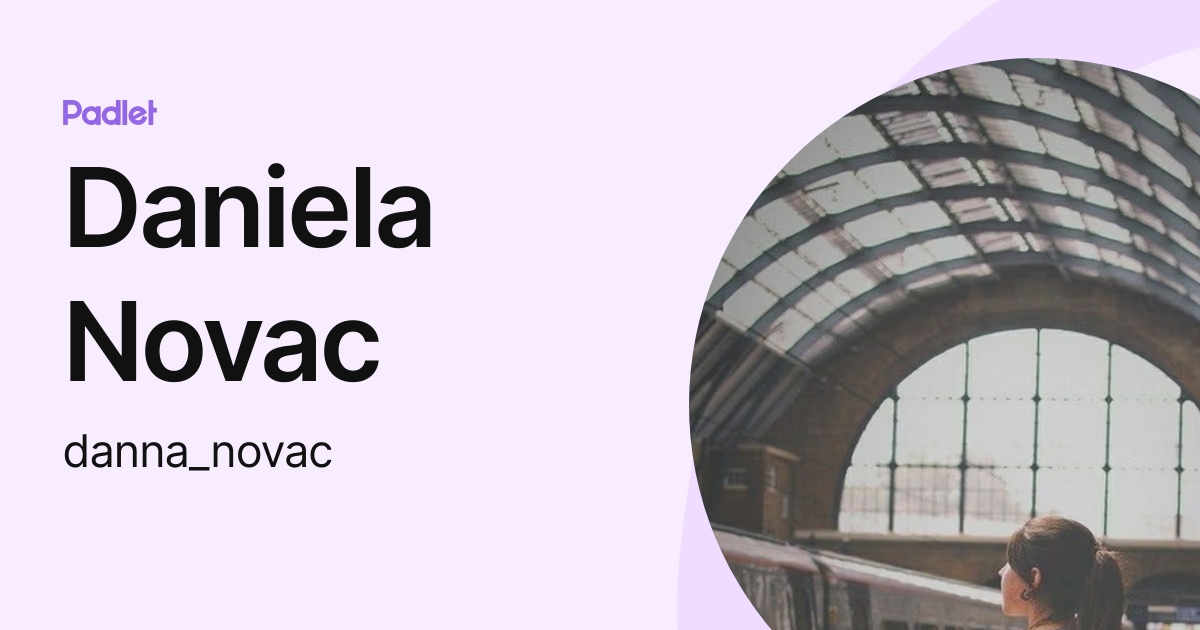 Daniela Novac (danna_novac) profile | Padlet