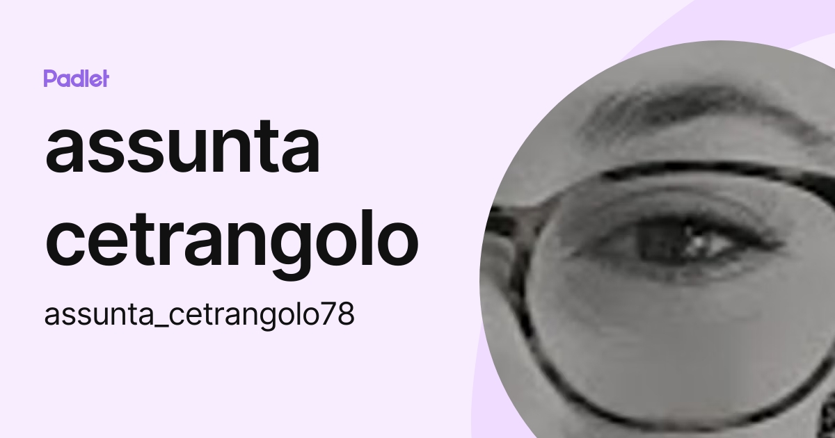 assunta cetrangolo (assunta_cetrangolo78) profile | Padlet