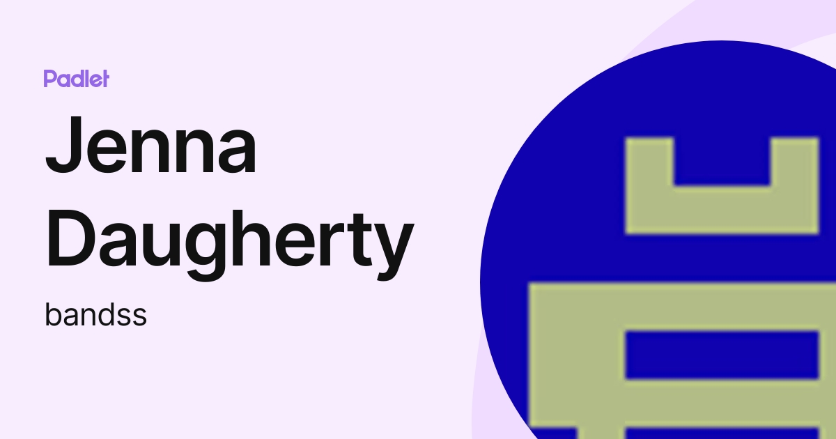 Jenna Daugherty (bandss) profile | Padlet