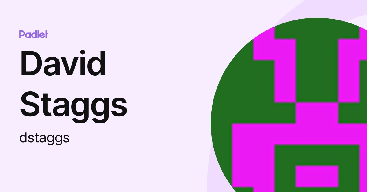 David Staggs (dstaggs) profile | Padlet