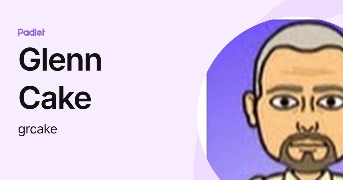 Glenn Cake (grcake) profile | Padlet