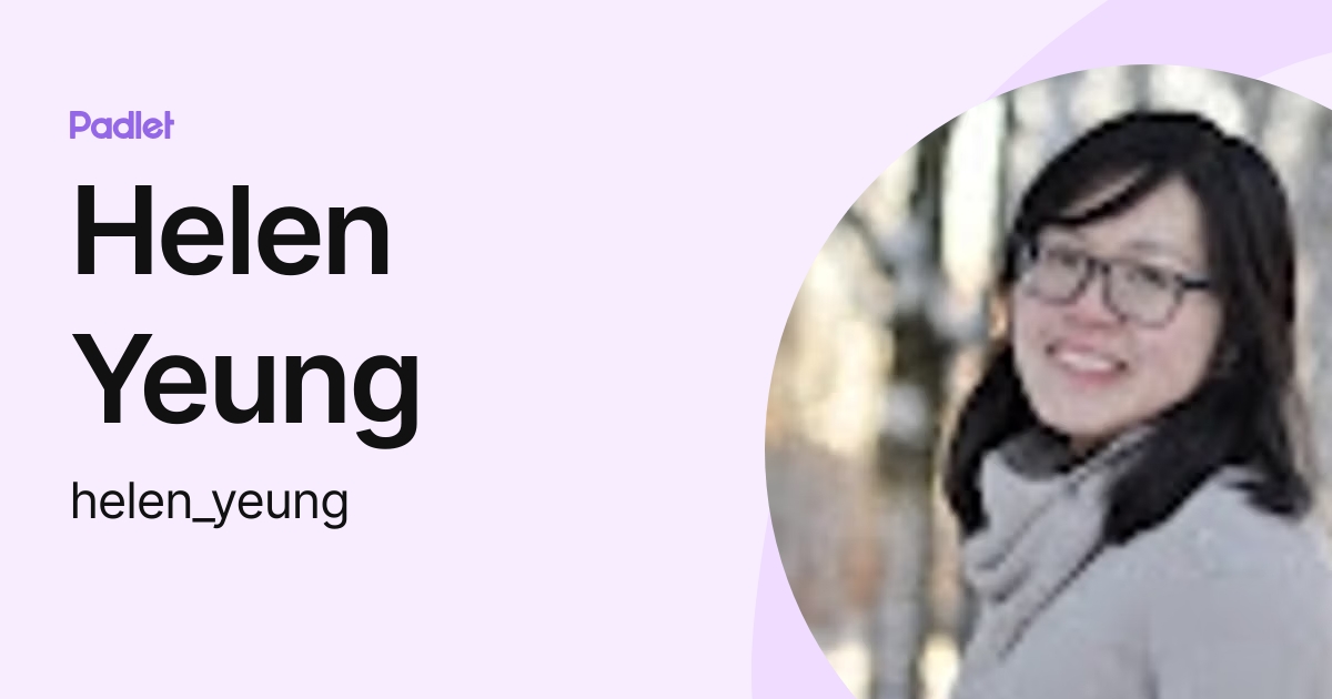 Helen Yeung (helen_yeung) profile | Padlet
