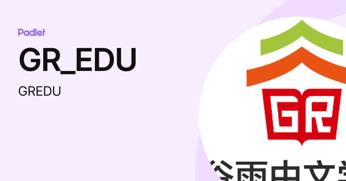 GR_EDU (GREDU) profile | Padlet
