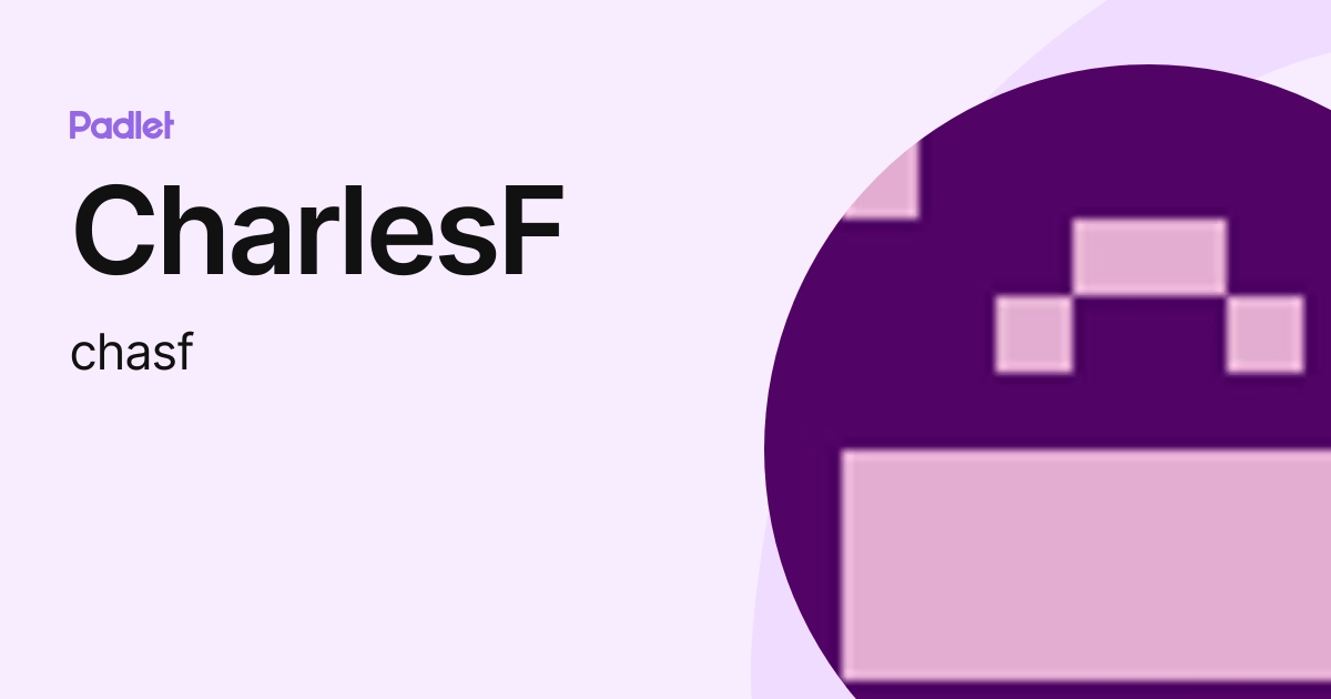 CharlesF (chasf) profile | Padlet