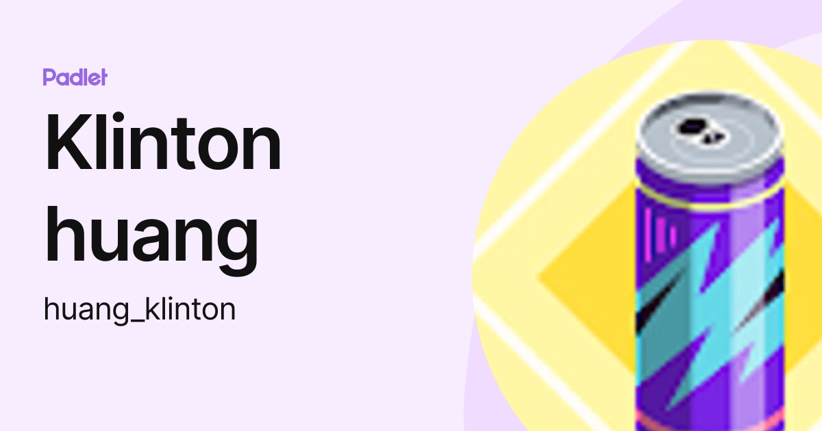 Klinton huang (huang_klinton) profile | Padlet