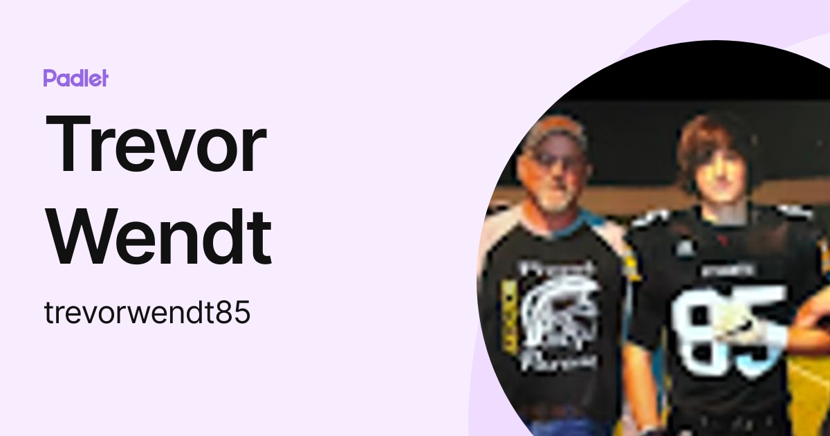 Trevor Wendt (trevorwendt85) profile | Padlet