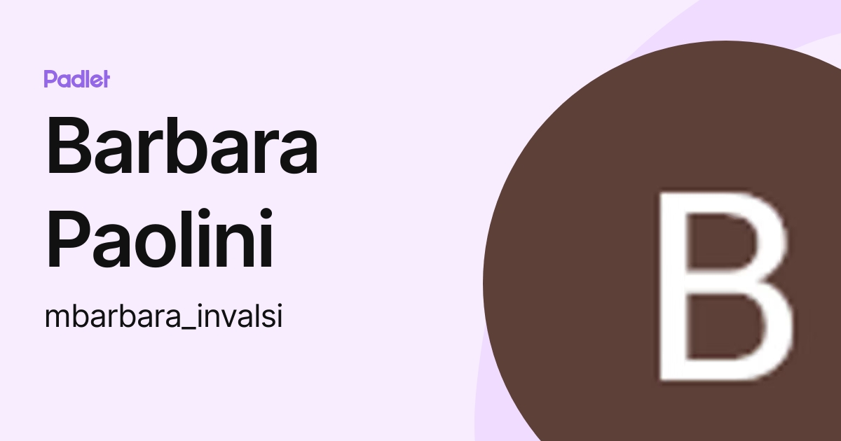 Barbara Paolini (mbarbara_invalsi) profile | Padlet