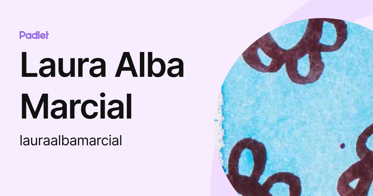 Laura Alba Marcial (lauraalbamarcial) profile | Padlet
