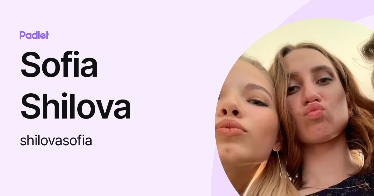 Sofia Shilova (shilovasofia) profile | Padlet
