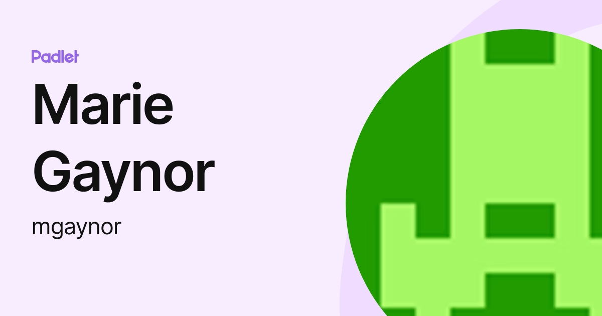 Marie Gaynor (mgaynor) profile | Padlet