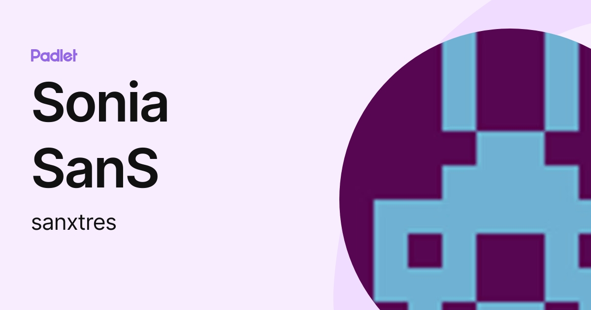 Sonia SanS (sanxtres) perfil | Padlet