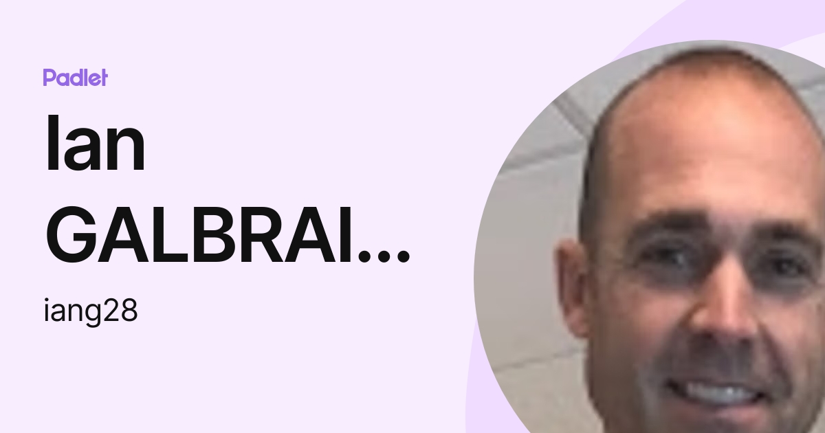 Ian GALBRAITH (iang28) profile | Padlet