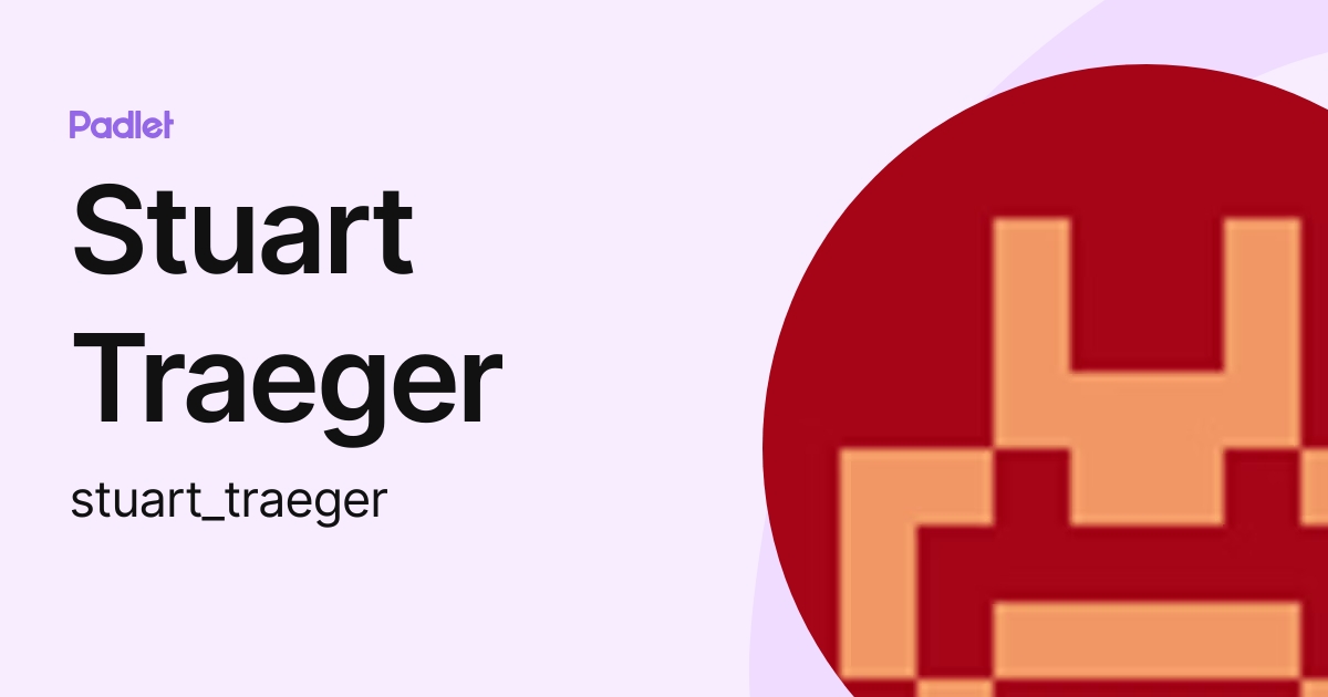 Stuart Traeger (stuart_traeger) profile | Padlet