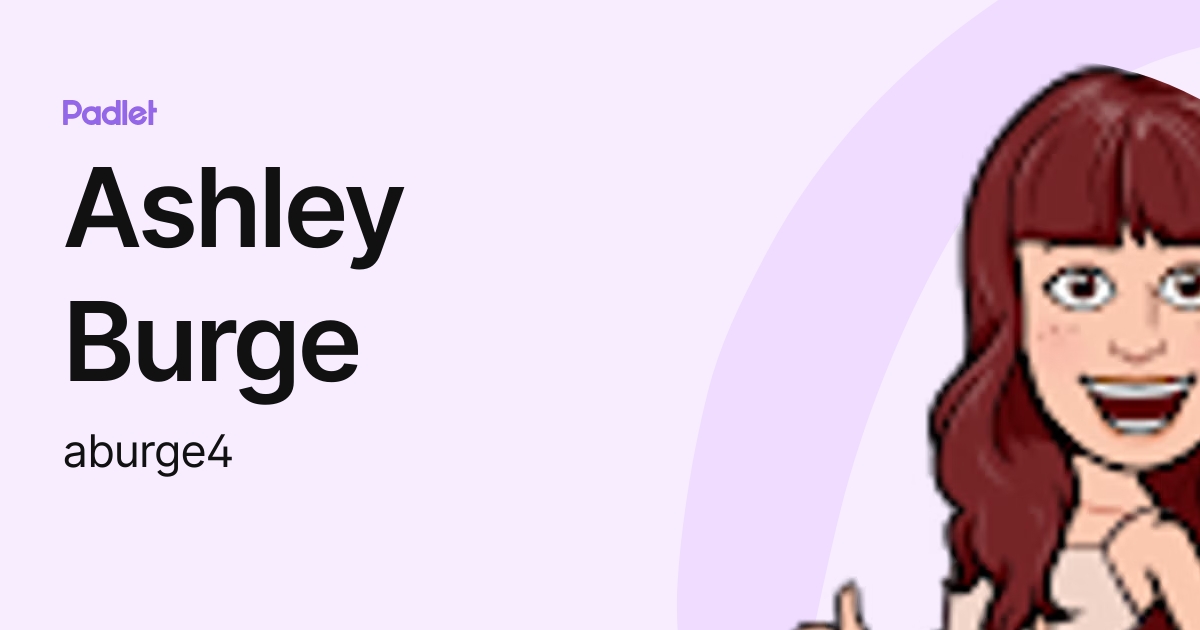 Ashley Burge (aburge4) profile | Padlet