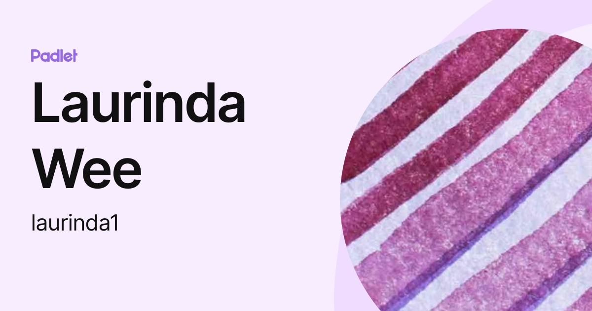 Laurinda Wee (laurinda1) profile | Padlet