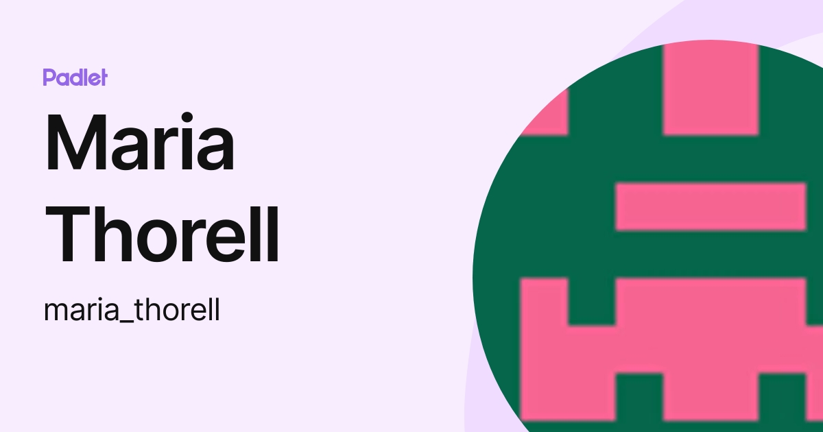 Maria Thorell (maria_thorell) profile | Padlet