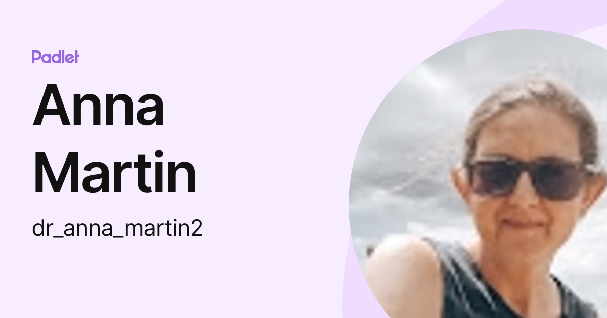 Anna Martin (dr_anna_martin2) profile | Padlet