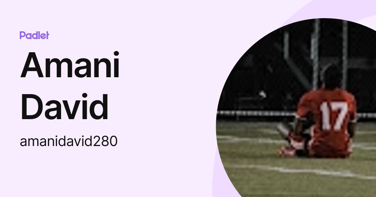 Amani David (amanidavid280) profile | Padlet