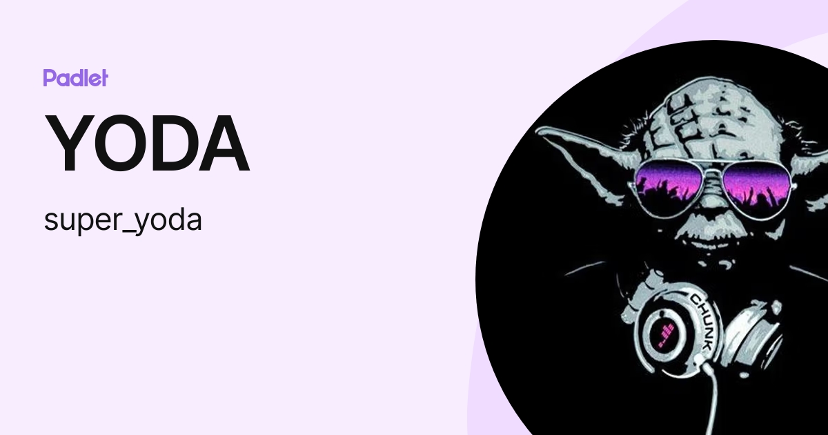 YODA (super_yoda) profile | Padlet
