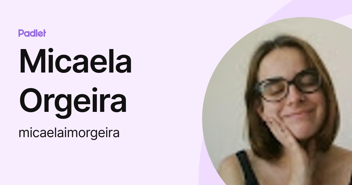 Micaela Orgeira (micaelaimorgeira) profile | Padlet