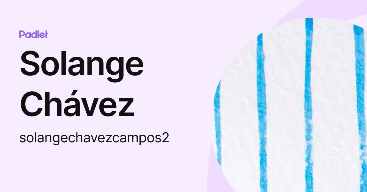 Solange Chávez (solangechavezcampos2) profile | Padlet