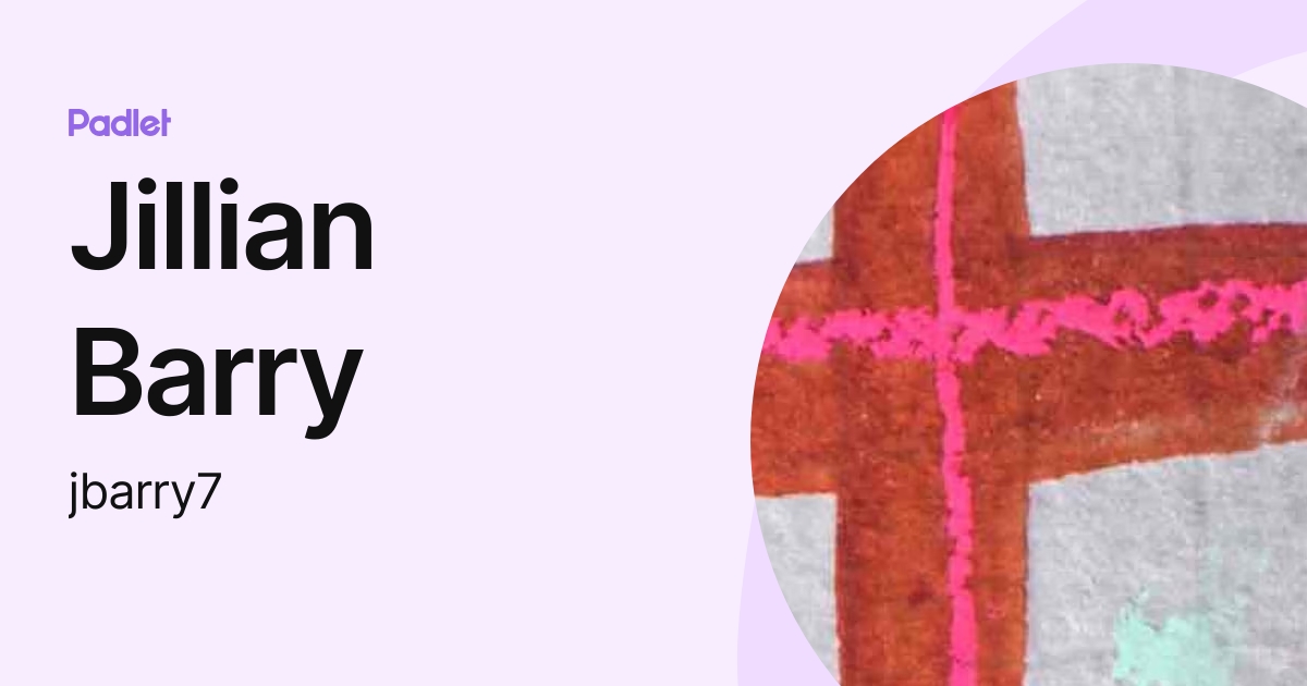 Jillian Barry (jbarry7) profile | Padlet