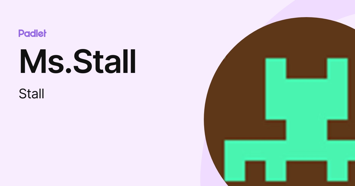 Ms.Stall (Stall) profile | Padlet