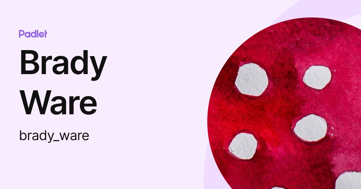 Brady Ware (brady_ware) profile | Padlet