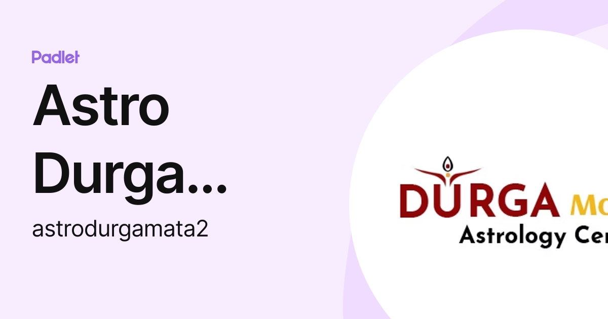 Astro Durga Mata (astrodurgamata2) profile | Padlet