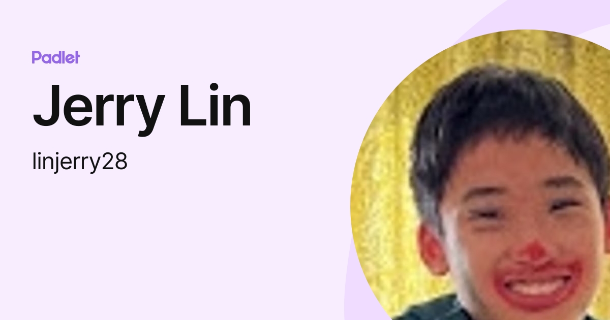 Jerry Lin (linjerry28) profile | Padlet