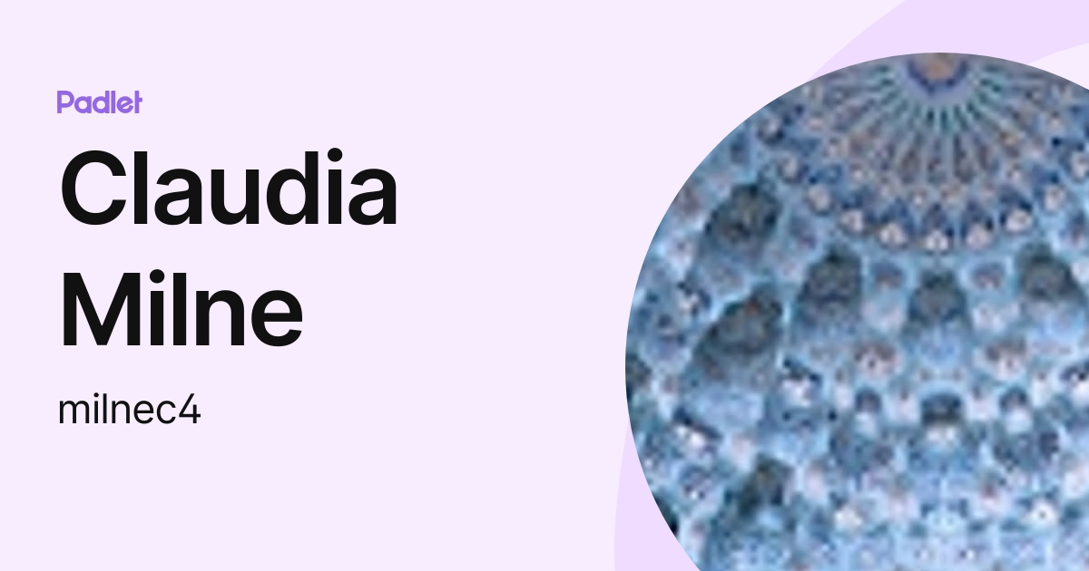 Claudia Milne (milnec4) profile | Padlet