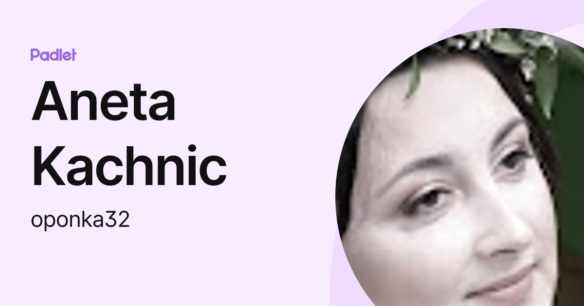 Aneta Kachnic (oponka32) profile | Padlet