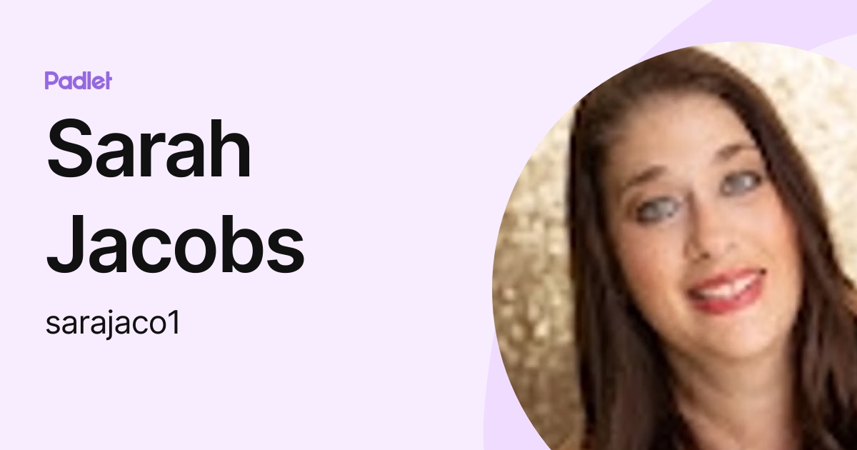 Sarah Jacobs (sarajaco1) profile | Padlet