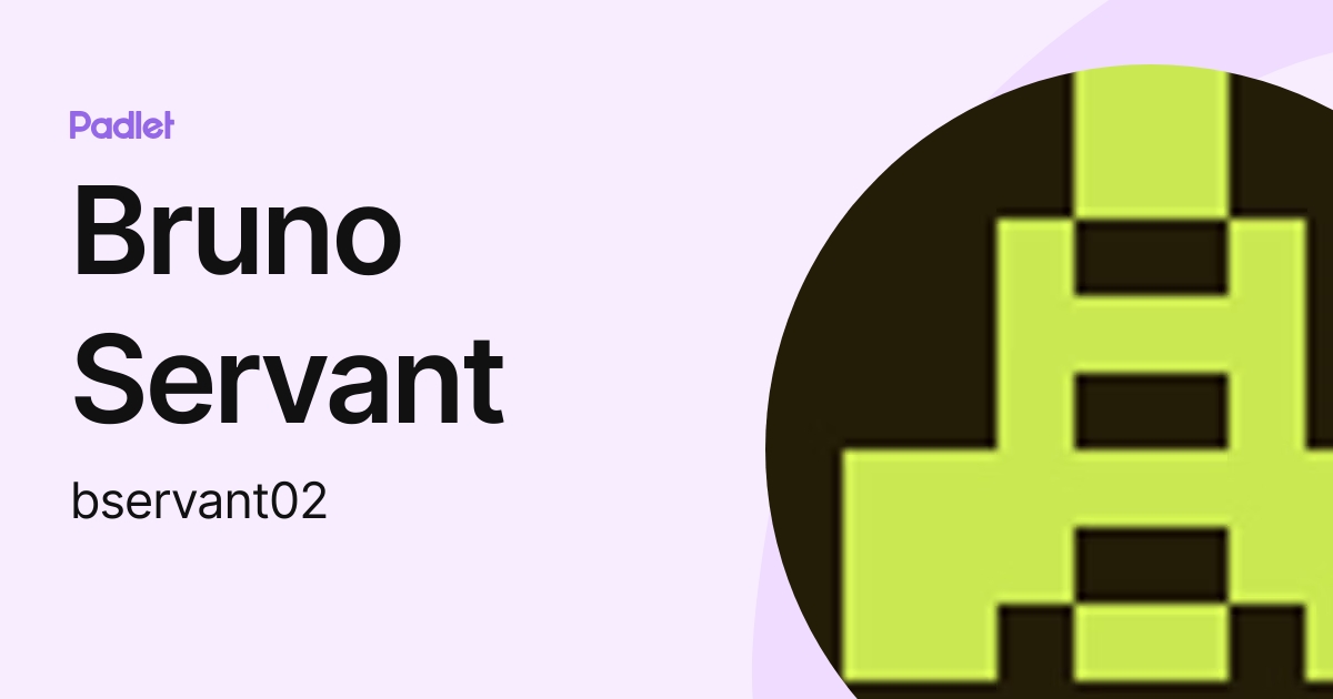 Bruno Servant (bservant02) profile | Padlet
