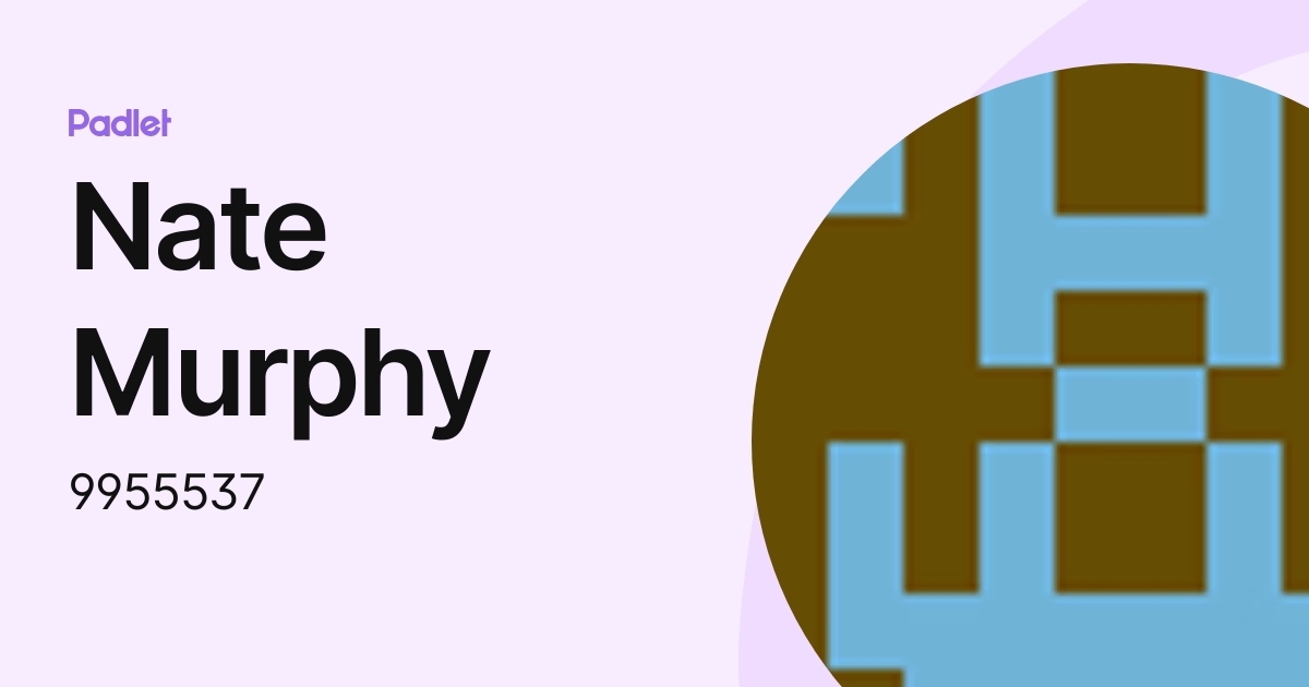 Nate Murphy (9955537) profile | Padlet