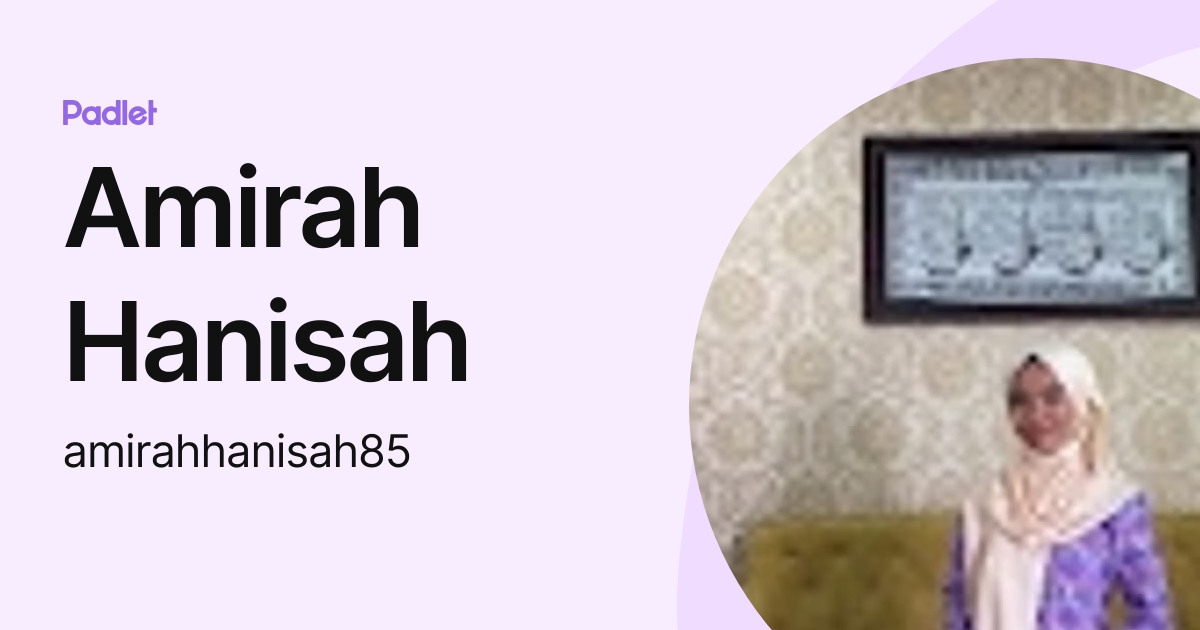 Amirah Hanisah (amirahhanisah85) profile | Padlet