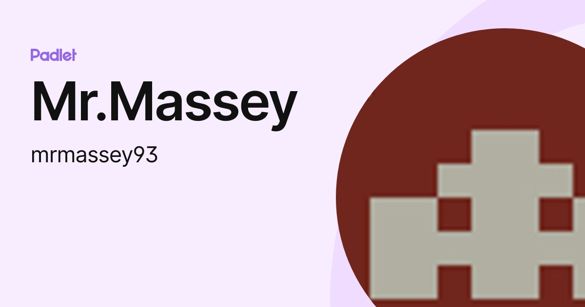 Mr.Massey (mrmassey93) profile | Padlet