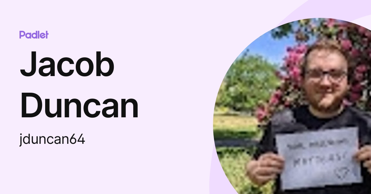 Jacob Duncan (jduncan64) profile | Padlet