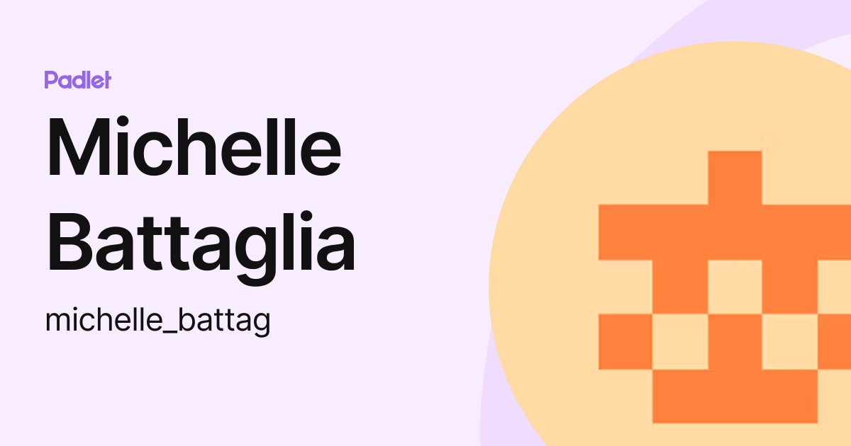 Michelle Battaglia (michelle_battag) profile | Padlet