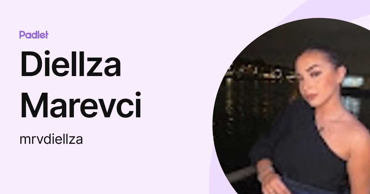 Diellza Marevci (mrvdiellza) profile | Padlet