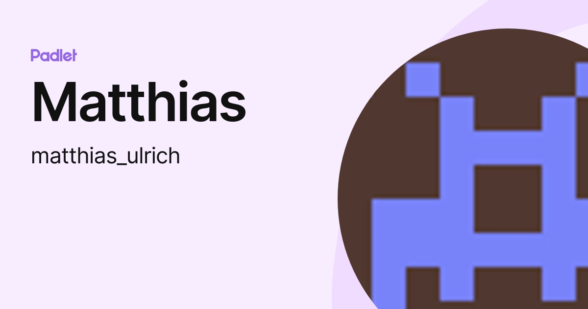 Matthias (matthias_ulrich) profile | Padlet