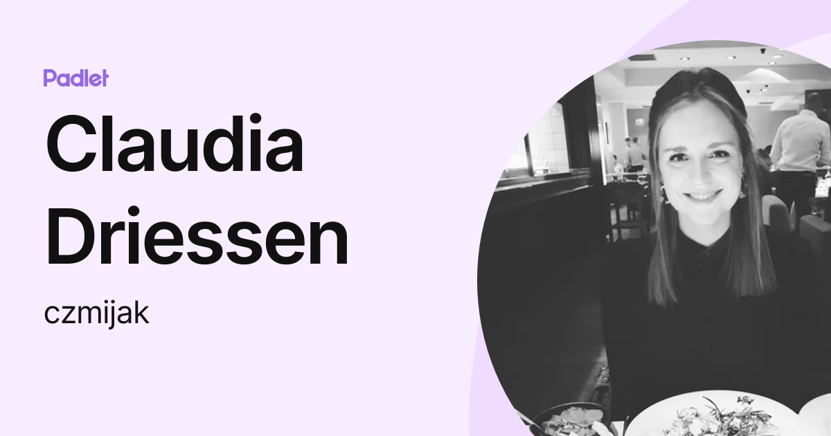 Claudia Driessen (czmijak) profile | Padlet