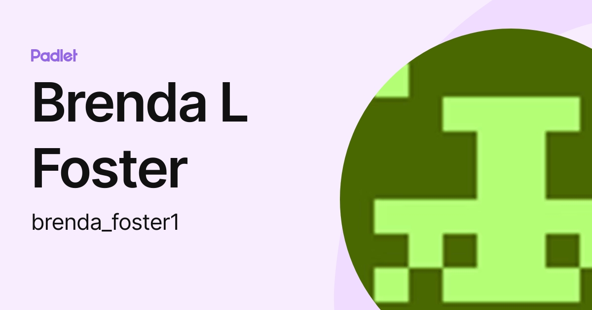 Brenda L Foster (brenda_foster1) profile | Padlet