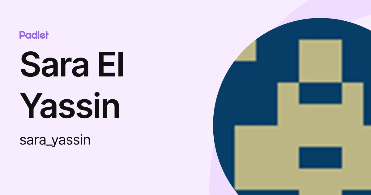 Sara El Yassin (sara_yassin) profile | Padlet